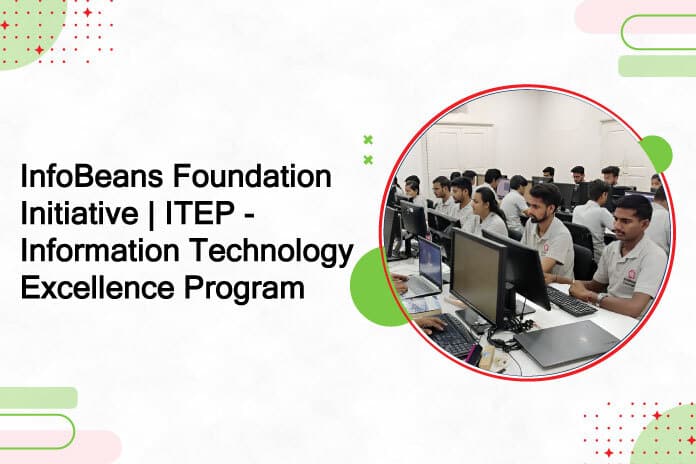 Infobeans Foundation Intiative | ITEP - Information Technology ...
